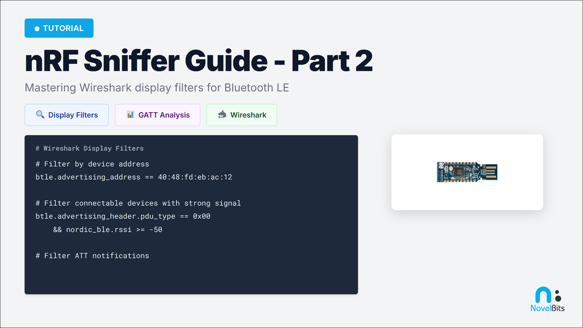 nRF Sniffer Guide - Part 2: Mastering Wireshark Display Filters for ...
